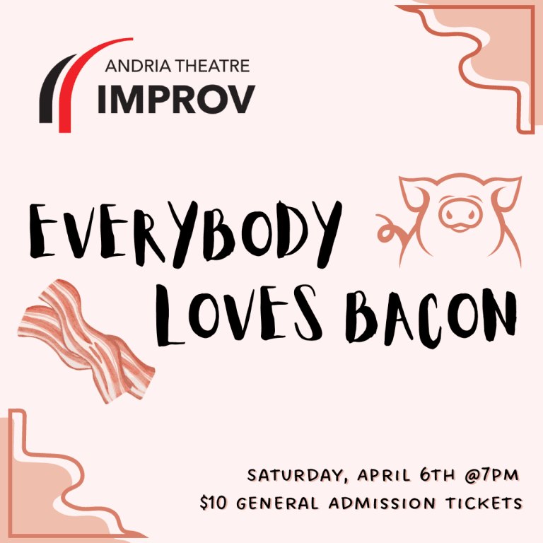 Everybody Loves Bacon - Andria Theatre